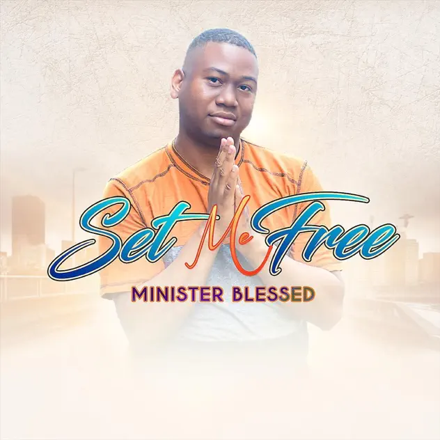 ️ Minister Blessed - Set Me Free (2019) » Zona Cristiana ⚡